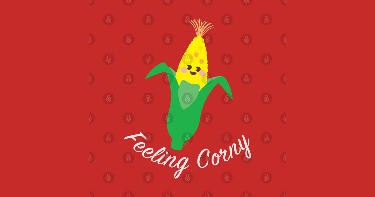 feeling corny - Corny - T-Shirt | TeePublic