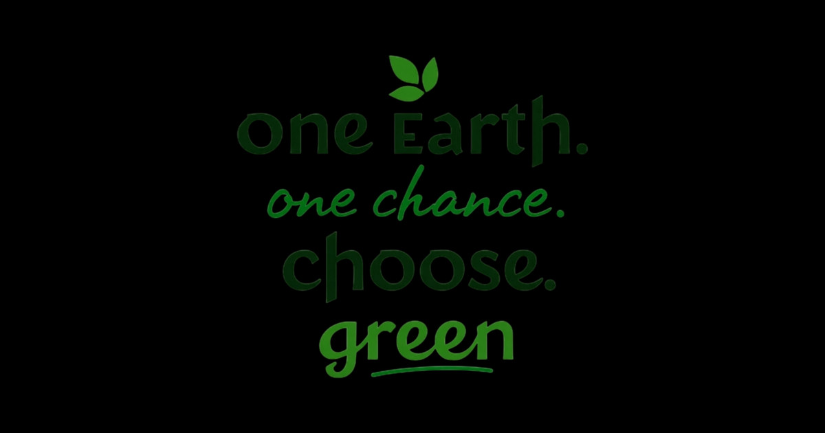 One Earth, One Chance – Choose Green | Eco Awareness Design - Climate ...