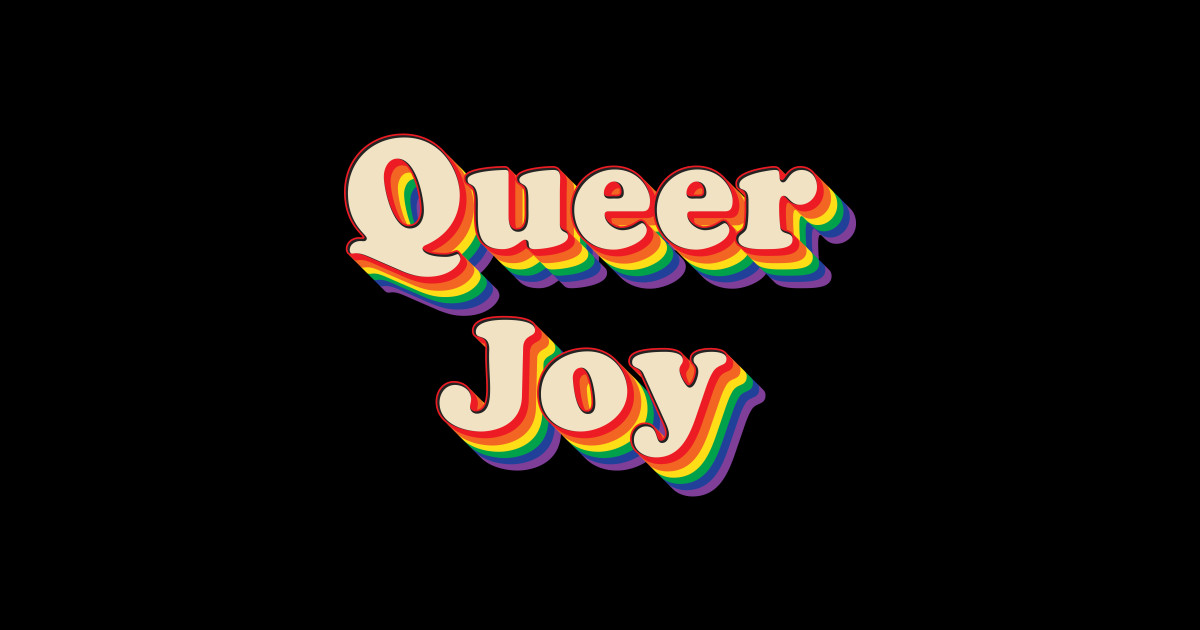 Queer Joy - Queer Joy - Sticker | TeePublic