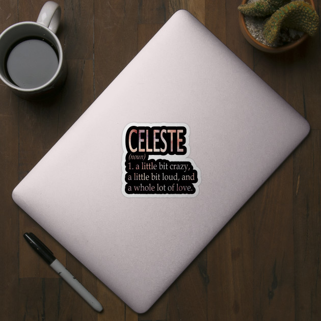 Celeste Girl Name Definition - Celeste - Sticker | TeePublic