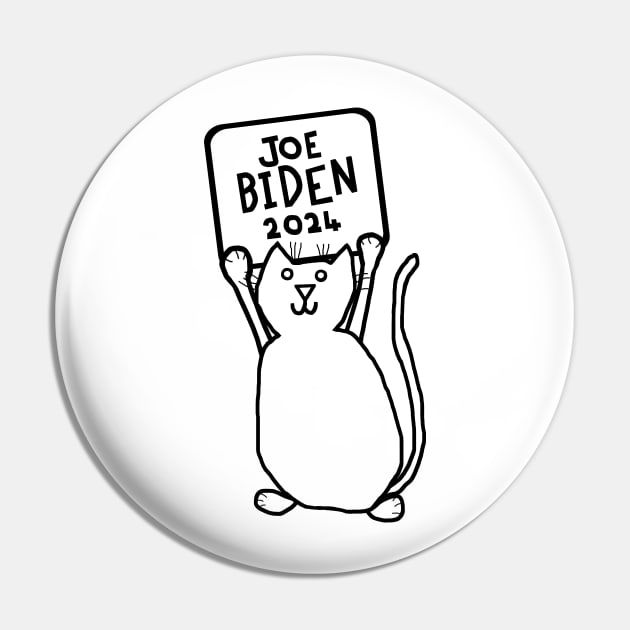 Cute Cat and Joe Biden 2024 Sign - Joe Biden - Pin | TeePublic