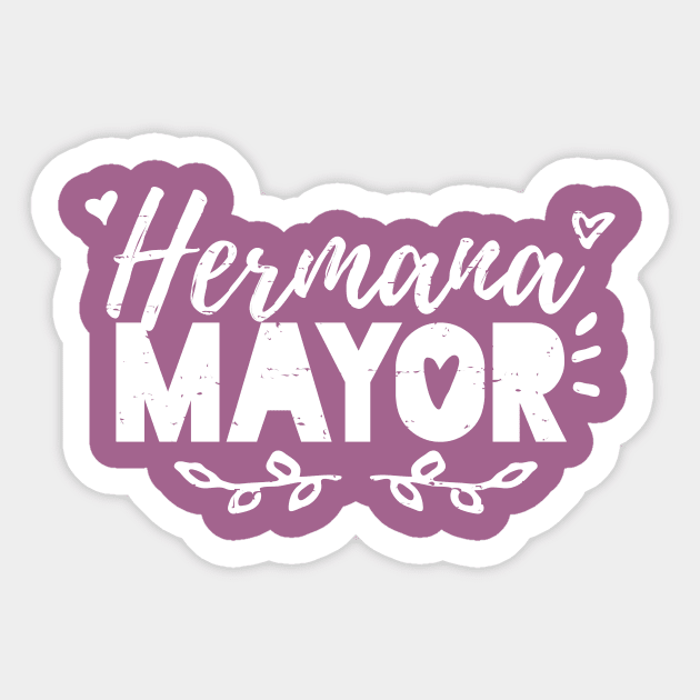 Hermana Mayor - Older Sister - White Grunge Design - Hermana Mayor ...