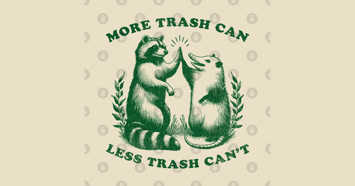 more-trash-can-less-trash-cant - More Trash Can Less Trash Cant - T ...