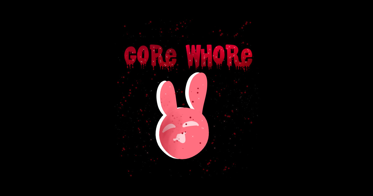 Gore Whore - Gore - Posters and Art Prints | TeePublic