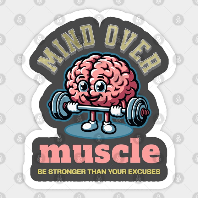 Mind Over Muscle. - Fitness - Sticker | TeePublic