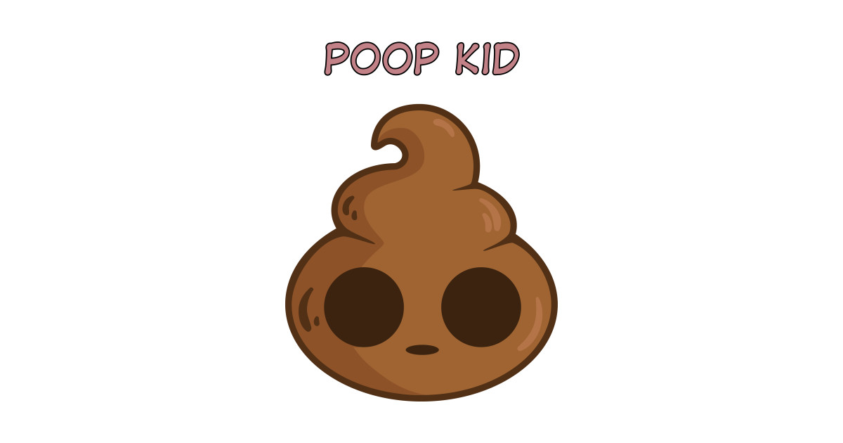 Poop Kid - Poop - T-Shirt | TeePublic