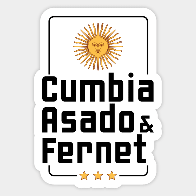 Cumbia, Asado & Fernet - Argentina - Sticker | TeePublic