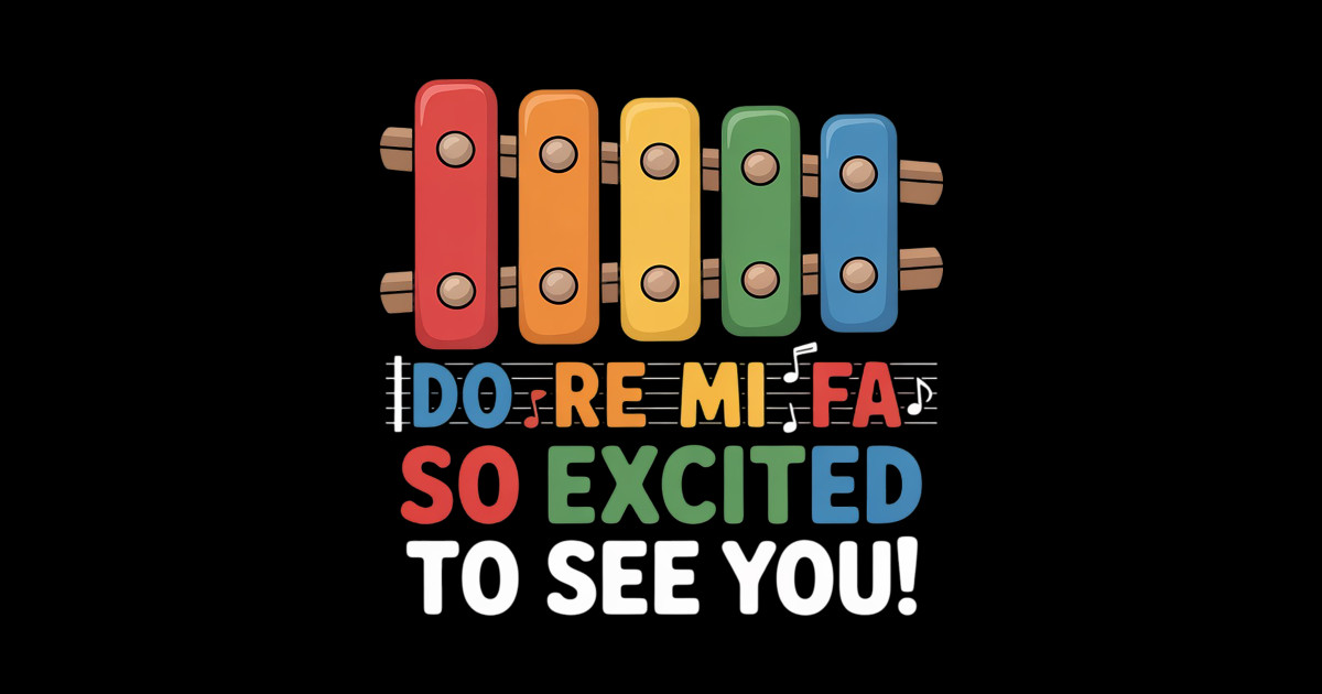 Do Re Mi Fa So Excited To See You Music Teacher - Do Re Mi Fa So ...