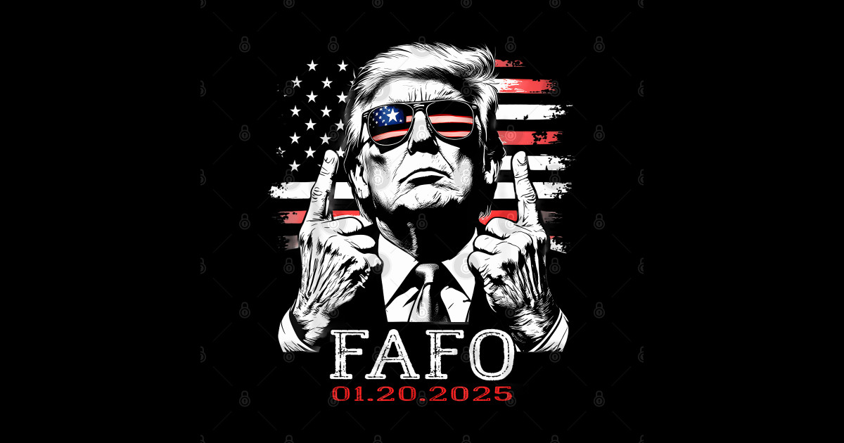 Trump Fafo January 20 2025 Us Presidential Inauguration Day ...
