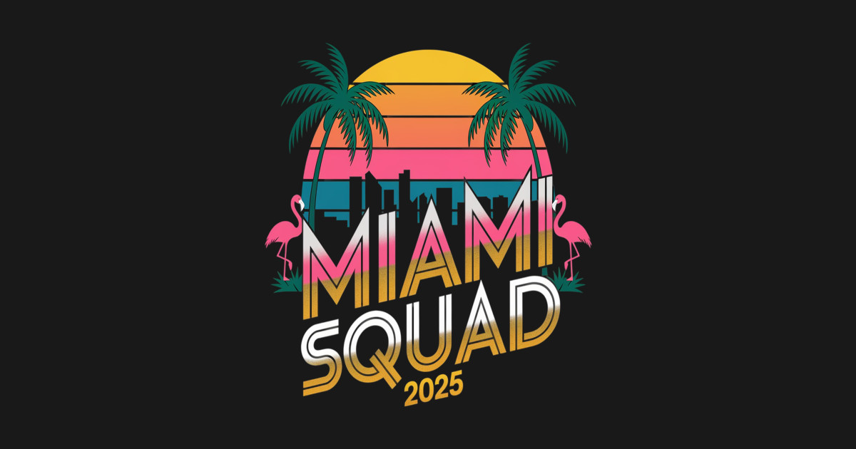 Miami Squad 2025 Groovy Reunion Friends Trip Match - Miami Squad 2025 ...
