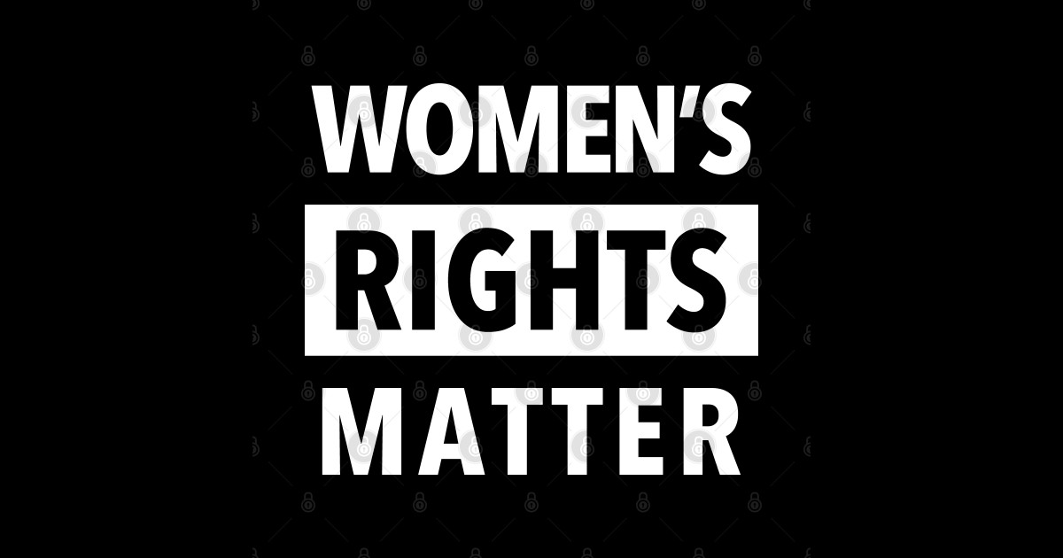 Women's Rights Matter - White Font No border 2.0 - Womens Rights Matter ...