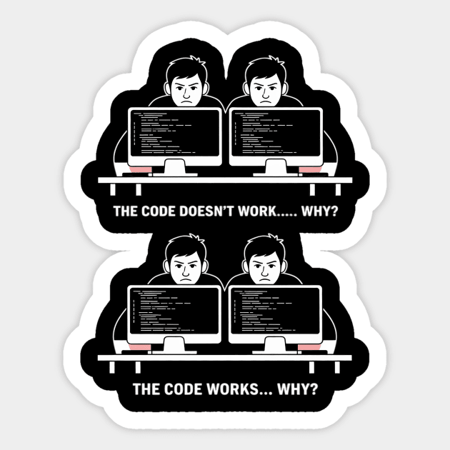 Programmer - Code Works Why Meme - Programmer Code Works Why Meme ...