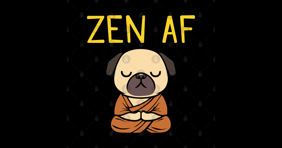 Cute Zen AF Meditating Cartoon Monk Pug Dog - Zen - Sticker | TeePublic