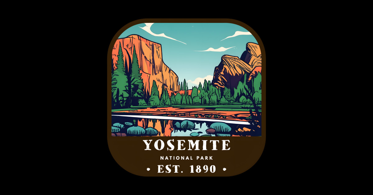 Yosemite National Park - Yosemite - Sticker | TeePublic