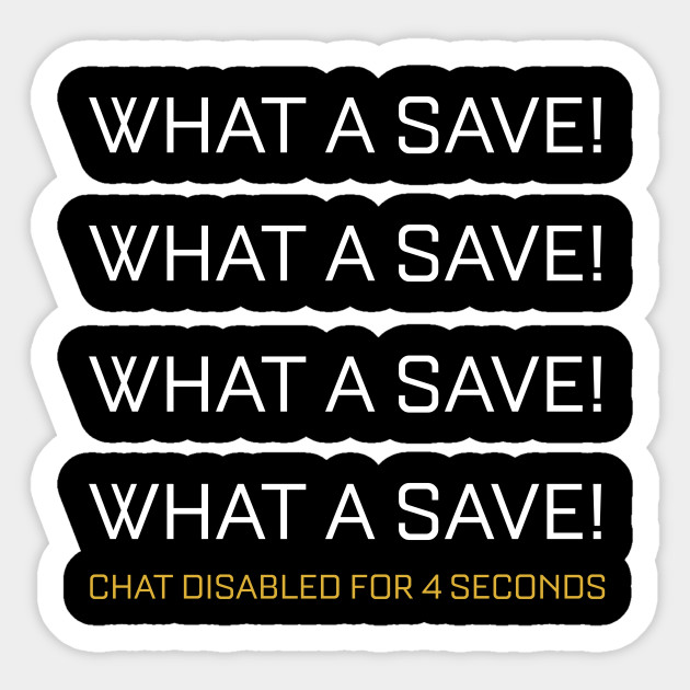 Rocket League Video Game What A Save Chat Disabled Funny Gifts - Rocket ...