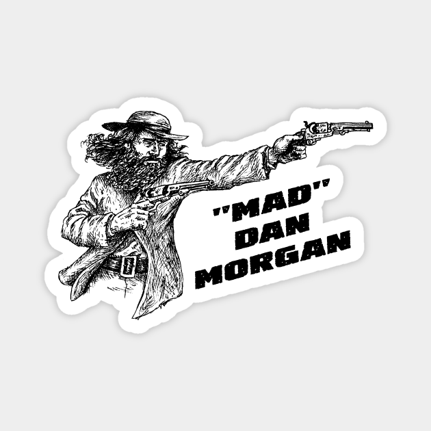 "Mad" Dan Morgan - Dan Morgan Bushranger - Magnet | TeePublic