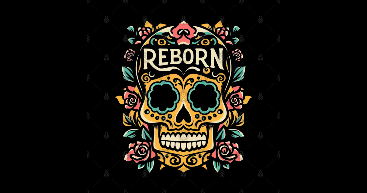 Old School Tattoo Sugar Skull Reborn - Reborn - Sticker | TeePublic
