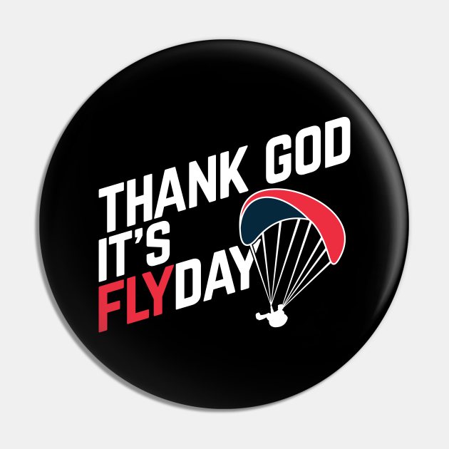 Thank God It's Flyday, funny paragliding saying - Paragliding Funny ...