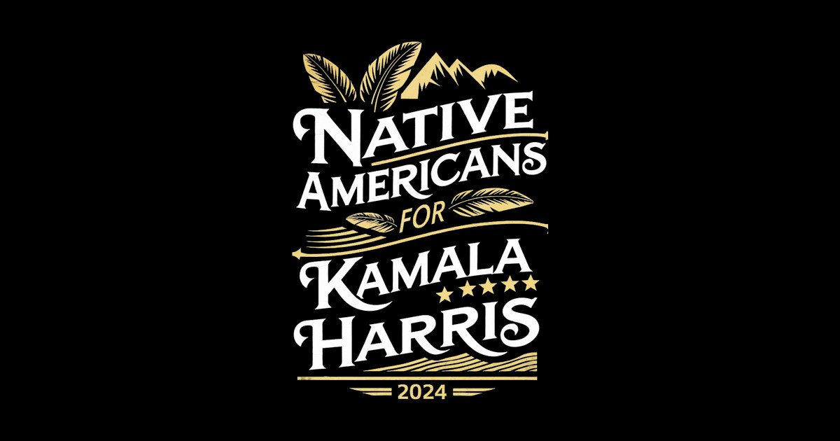 Native Americans for Kamala Harris 2024 - Native Americans For Kamala ...