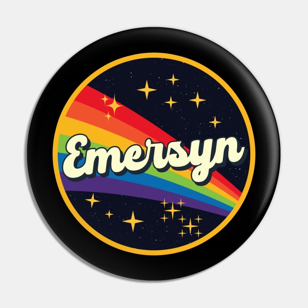 Emersyn // Rainbow In Space Vintage Style - Emersyn - Pin | TeePublic