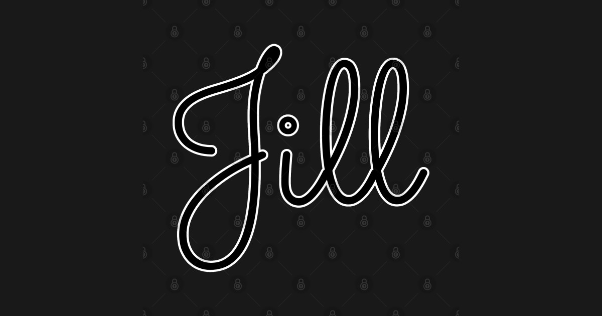 Writing Jill Name Label - Writing Jill Name Label - T-Shirt | TeePublic
