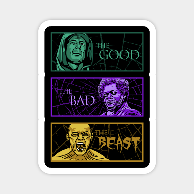 The Good, the Bad and the Beast - Unbreakable - Magnet | TeePublic