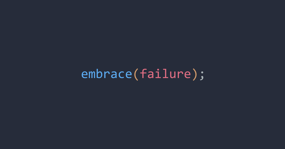 Embrace Failure - Coding - T-Shirt | TeePublic