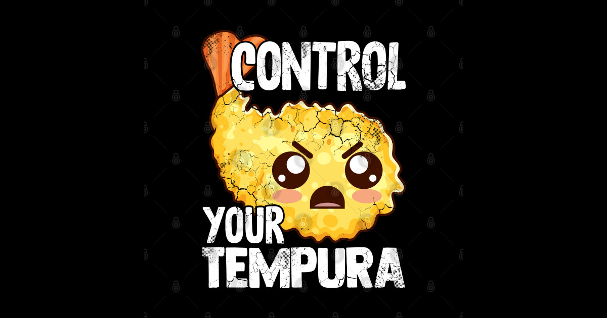 Sushi Control Your Tempura Funny Sayings Japanese Magna Kawaii - Sushi ...