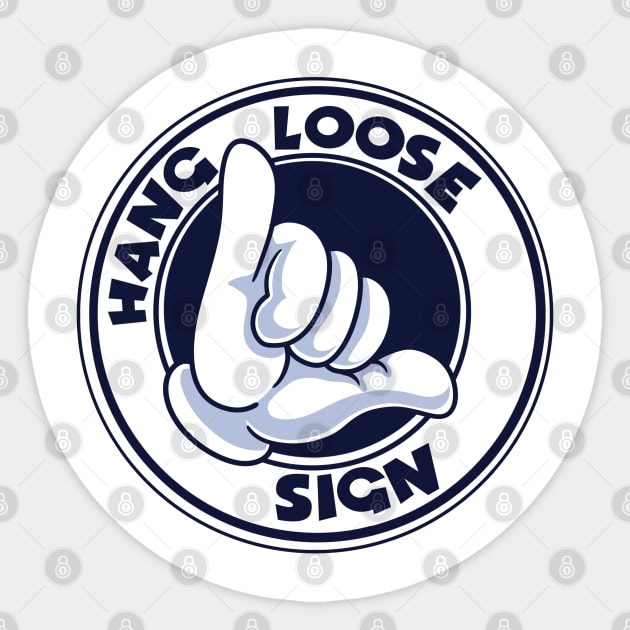 Hang Loose Sign - Hang Loose - Sticker | TeePublic