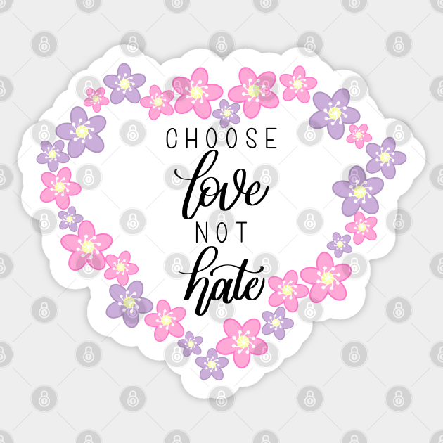 Choose Love Not Hate - Sakura - Modern Calligraphy Hand Lettering ...