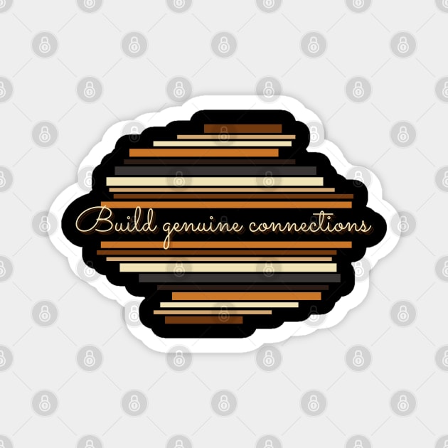 Build genuine connections - Vintage life quotes - Vintage - Magnet ...