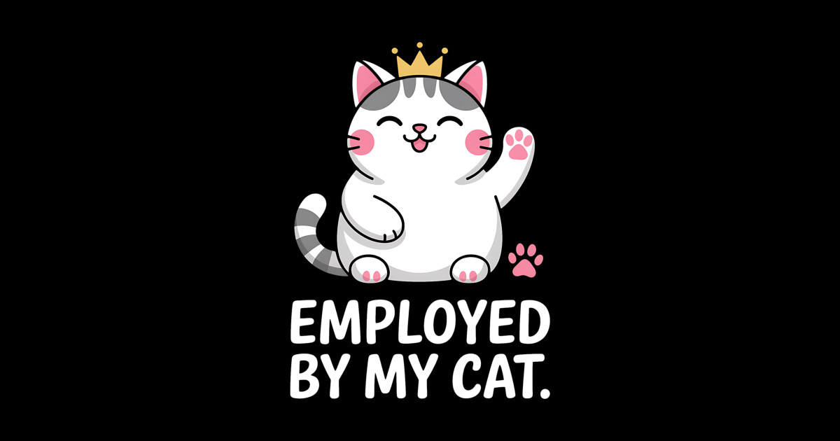 Employed By My Cat Cute Cat - Employed By My Cat Cute Cat - Sticker ...