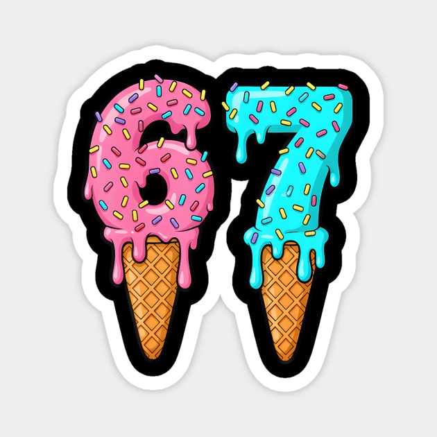 67 Ice Cream Drip Six Seven Gen Alpha Slang - Funny Meme - Magnet ...