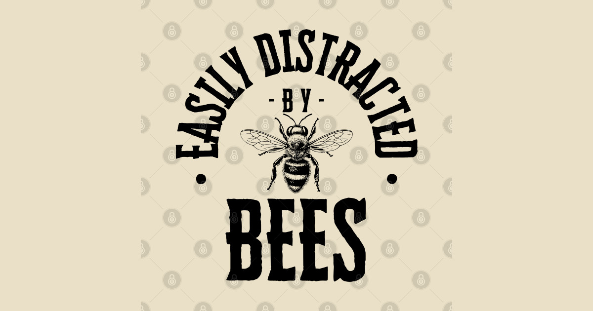 Easily Distracted by Bees light - Bees - T-Shirt | TeePublic