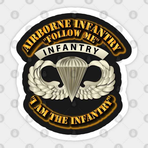 Airborne Badge - Infantry - Follow Me I am the Infantry - The - Sticker ...