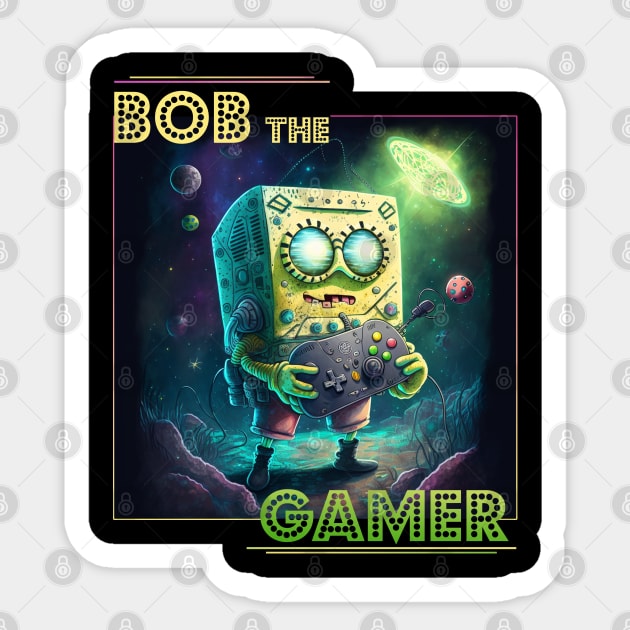 Bob the gamer - Gamer - Sticker | TeePublic