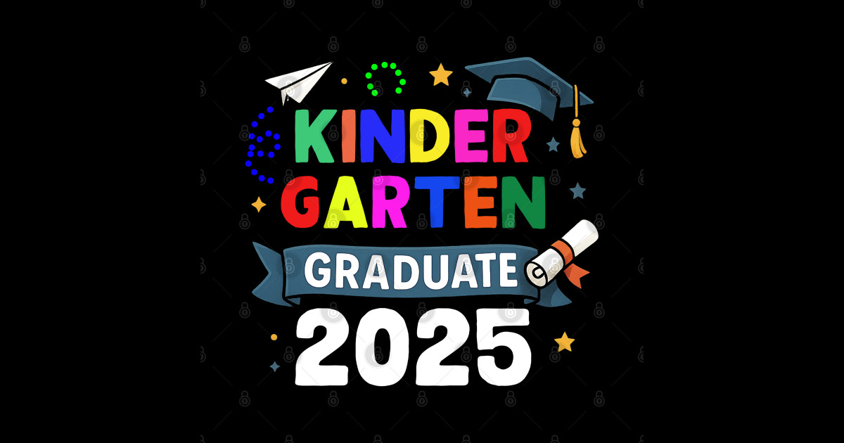 Kindergarten Graduation 2025 Graduate Kids Boys Girls Grad - Kinder ...