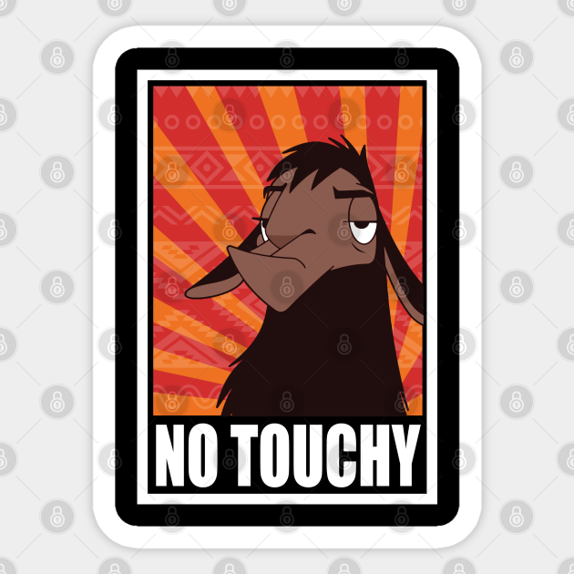 No Touchy - The Emperors New Groove - Sticker | TeePublic