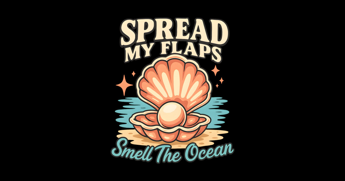 Spread My Flaps Smell The Ocean Funny Beach Sunset Humor - Spread My ...