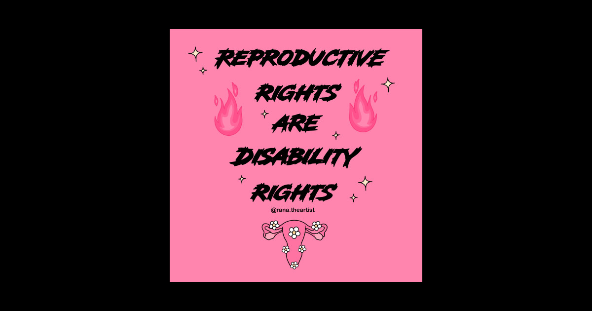 Reproductive rights are Disability rights - Disability - Sticker ...