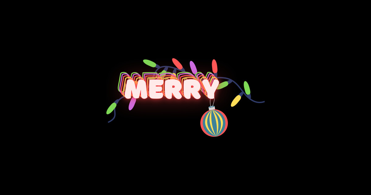 Merry - Neon Lights and Ornaments - Christmas - Sticker | TeePublic