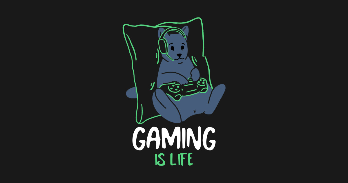 Cat; Gaming is Life; Gamer t-shirt - Gamer - T-Shirt | TeePublic