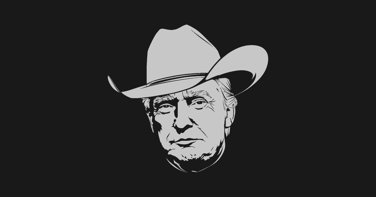 trump cowboy hat - Trump Cowboy Hat - T-Shirt | TeePublic