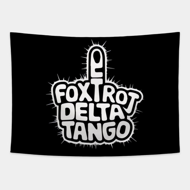 Foxtrot Delta Tango Meme Funny - Foxtrots Delta Tangos - Tapestry ...