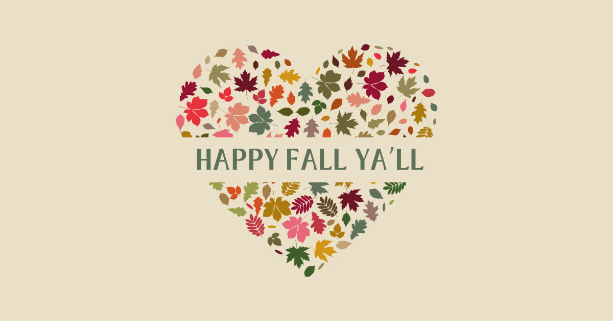 Happy Fall Ya'll - Fall - T-Shirt | TeePublic