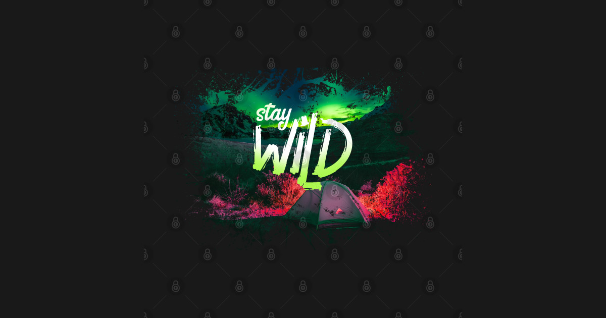 stay wild - campfire mountains aesthetic - Wild - T-Shirt | TeePublic