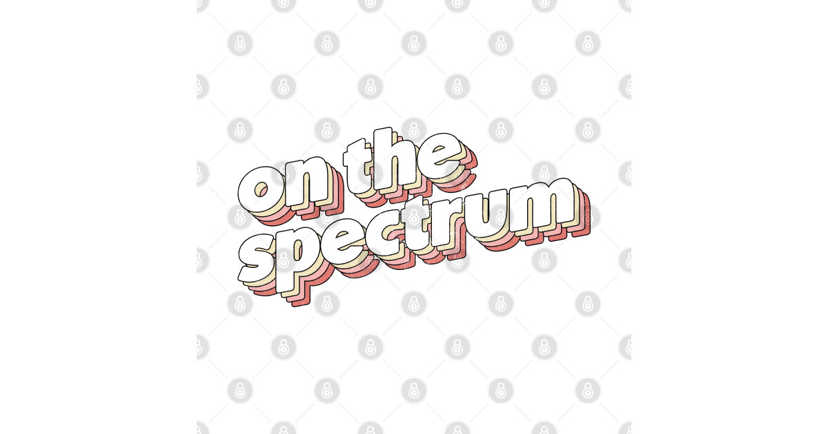 On The Spectrum - Spectrum - T-Shirt | TeePublic