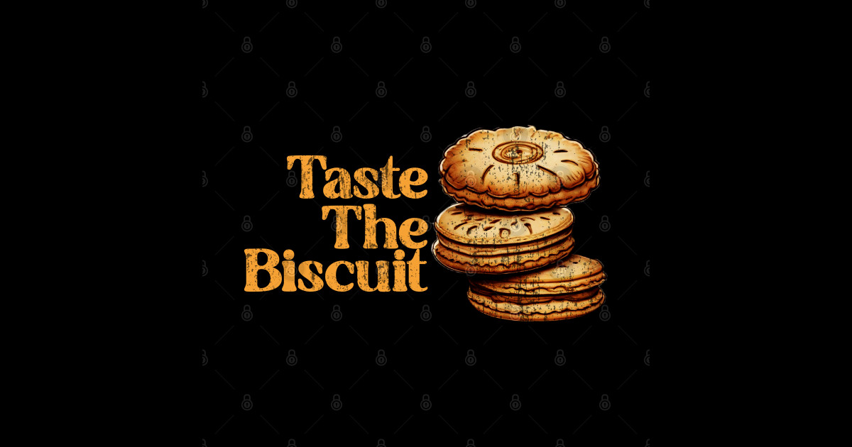 Taste The Biscuit - Taste The Biscuit - Sticker | TeePublic