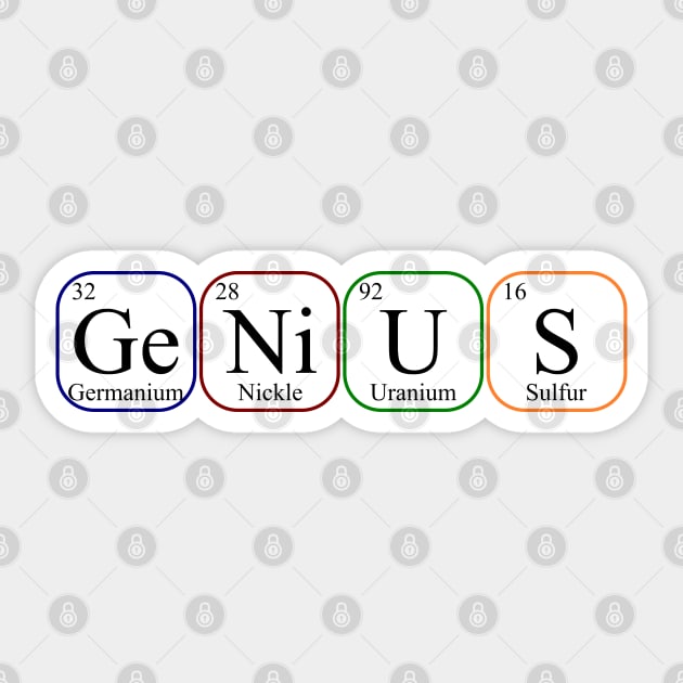 Genius - Elements of Periodic Table - Chemistry Lover - Sticker | TeePublic