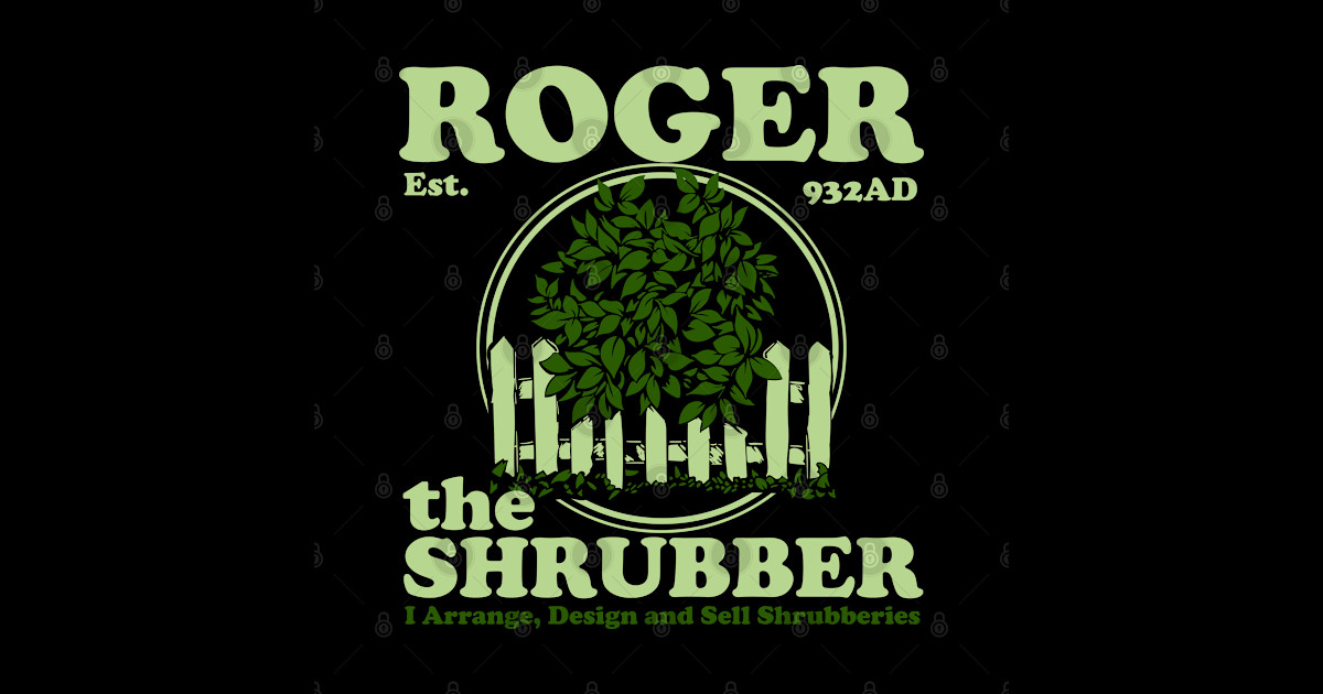Roger the Shrubber - The Holy Grail - Sticker | TeePublic